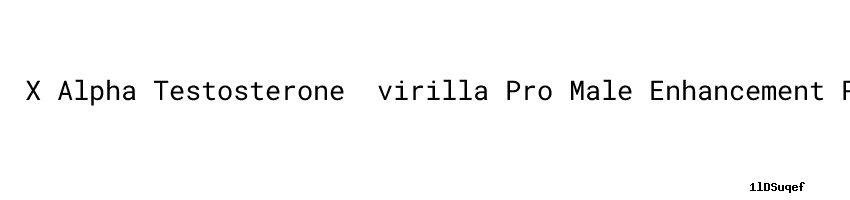 X Alpha Testosterone ：virilla Pro Male Enhancement Pills Reviews - Aula ...