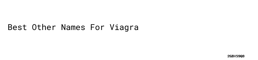 Best Other Names For Viagra - Usach