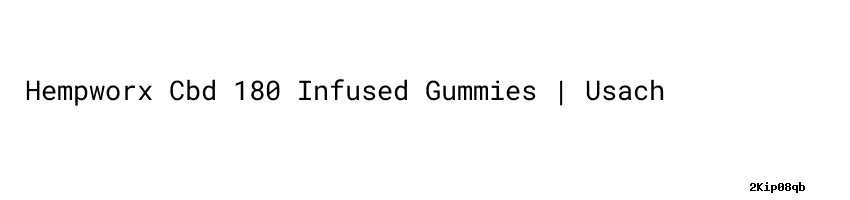 Hempworx Cbd 180 Infused Gummies | Usach