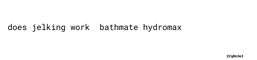 Best Does Jelking Work - Usach