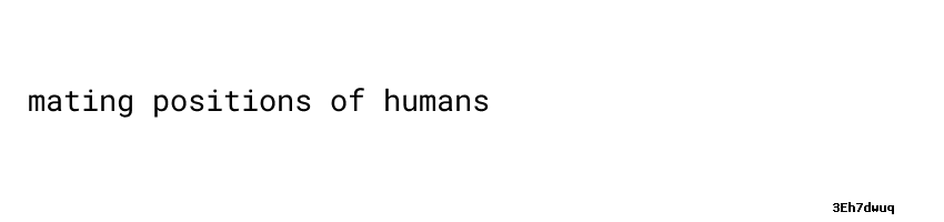 Mating Positions Of Humans | Aula Ambiental