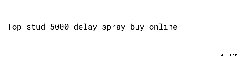 Stud 5000 Delay Spray Buy Online To Male Enhancement Pill - Usach