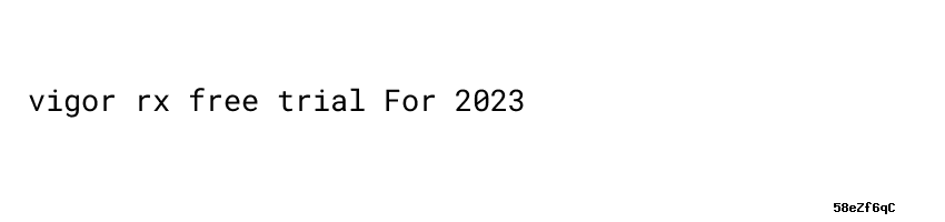 Vigor Rx Free Trial Blue 60 Male Enhancement Pills | Usach