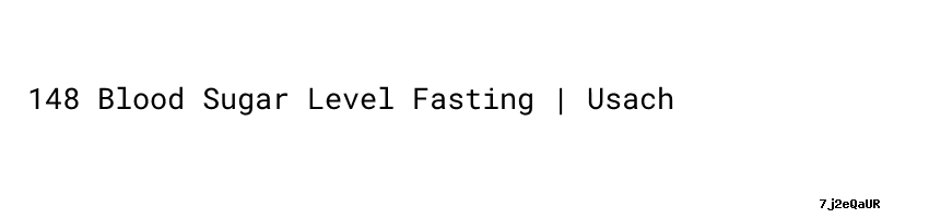 148 Blood Sugar Level Fasting | Usach