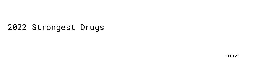 2022 Strongest Drugs - Aula Ambiental