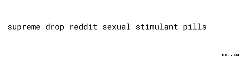 Top Supreme Drop Reddit - Usach