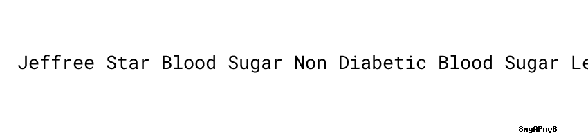 Jeffree Star Blood Sugar Non Diabetic Blood Sugar Level Chart - IIIT ...