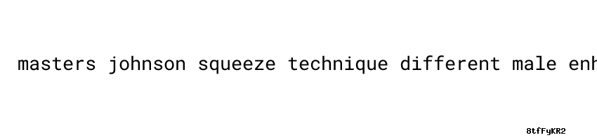 Top Masters Johnson Squeeze Technique - Usach