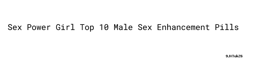 Sex Power Girl Top 10 Male Sex Enhancement Pills Aula Ambiental