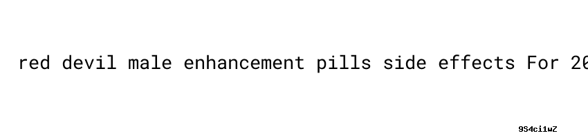 Red Devil Male Enhancement Pills Side Effects ：testosterone Booster For ...