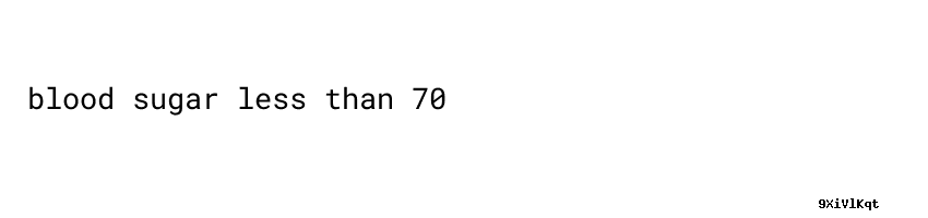 Blood Sugar Less Than 70 - Fasting Levels For Blood Sugar