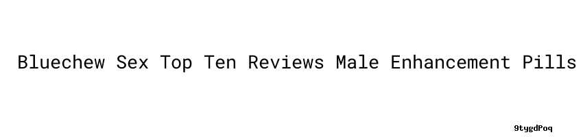 Bluechew Sex Top Ten Reviews Male Enhancement Pills - Usach
