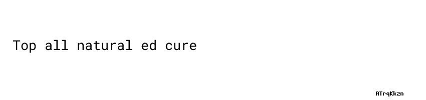 All Natural Ed Cure Is It Safe To Use Male Enhancement Pills | Usach