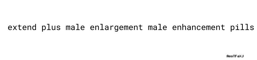 Top Extend Plus Male Enlargement - Aula Ambiental