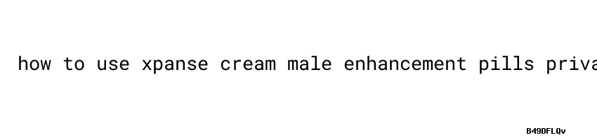 Ginseng Male Enhancement Pills How To Use Xpanse Cream - Usach