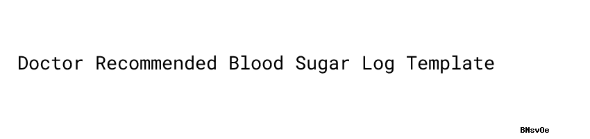 doctor-recommended-blood-sugar-log-template-aula-ambiental