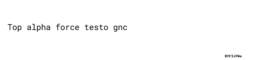 Best Alpha Force Testo Gnc - Usach