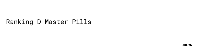 Ranking D Master Pills - Green Energy Oilfield Services