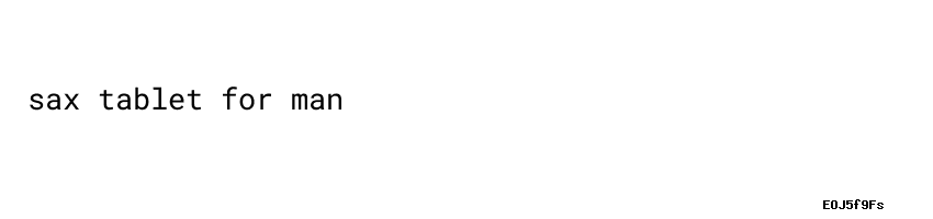 Best Sax Tablet For Man - Usach