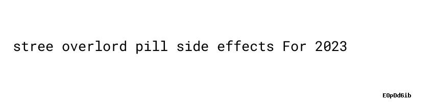 Stree Overlord Pill Side Effects Superzen Male Enhancement Pills - Aula ...