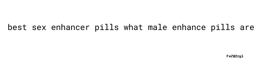 Best Sex Enhancer Pills - Usach