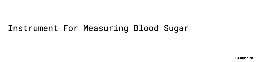 Instrument For Measuring Blood Sugar - Type 2 Diabetes - Usach