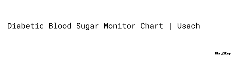 Diabetic Blood Sugar Monitor Chart | Usach