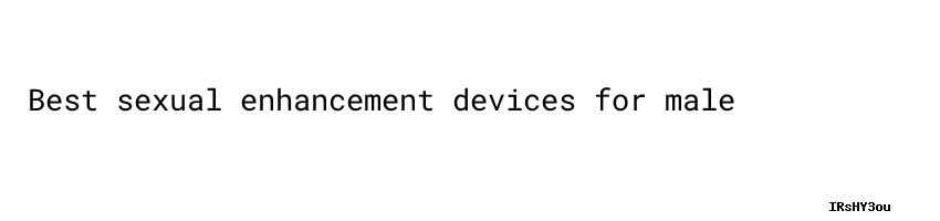 Sexual Enhancement Devices For Male Rx Uk Male Enhancement Pills - Aula ...