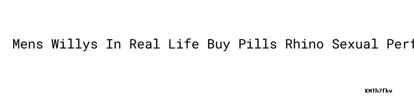 Mens Willys In Real Life Buy Pills Rhino Sexual Performance - Aula ...