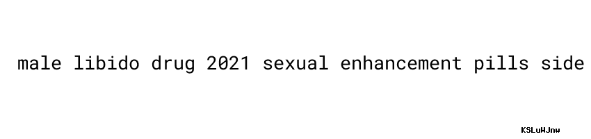 Male Libido Drug 2021 | Usach