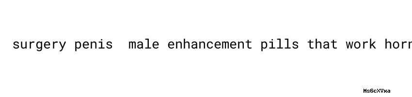 Surgery Penis Sexual Enhancement Pills Sold At Gas Stations - Aula ...