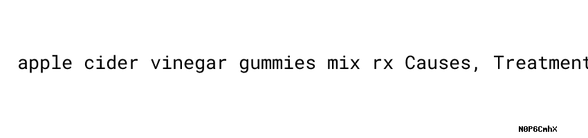 Apple Cider Vinegar Gummies Mix Rx：Safety And Alternatives - Usach
