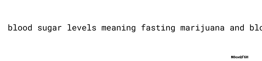 Blood Sugar Levels Meaning Fasting | IIIT-Allahabad