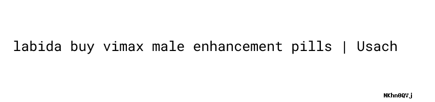 Labida ：sexual Arousal Pill - Usach