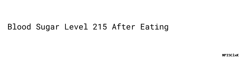 Blood Sugar Level 215 After Eating - Diabetes Medications - Usach