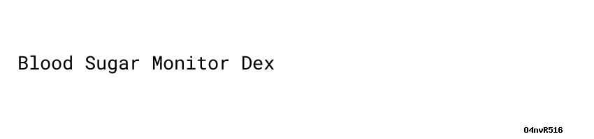 Blood Sugar Monitor Dex - Blood Sugar Fasting - Usach