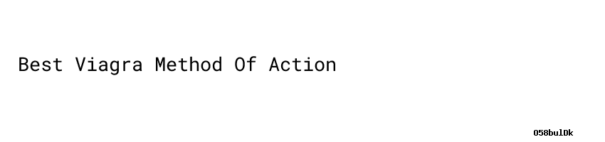 Best Viagra Method Of Action - Usach