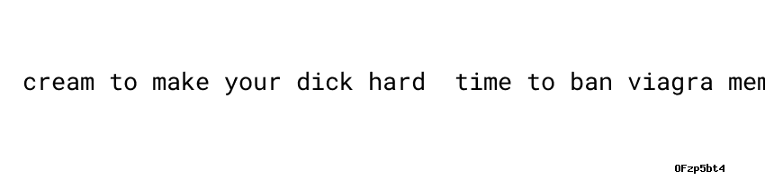 Cream To Make Your Dick Hard Superzen Vs Rhino Male Enhancement Pills ...