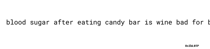 Blood Sugar After Eating Candy Bar - Usach