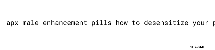 Best How To Desensitize Your Penis - Usach
