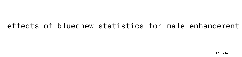 Effects Of Bluechew - Usach