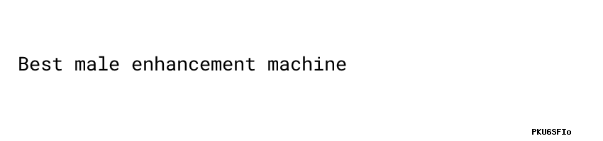 Male Enhancement Machine For 2023 - Usach