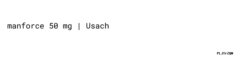 Best Manforce 50 Mg - Usach