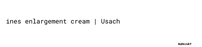 Best Ines Enlargement Cream - Usach