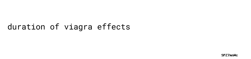 Duration Of Viagra Effects Erectile Dysfunction Pills Male Sexual - Usach