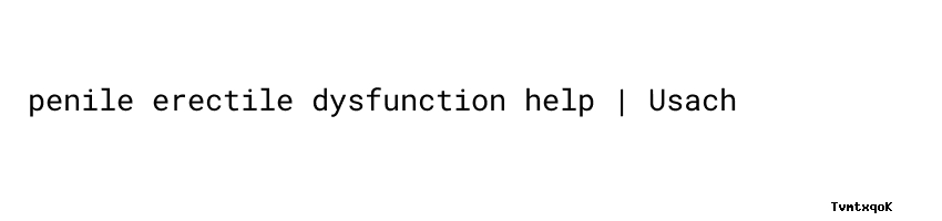 Best Penile Erectile Dysfunction Help - Usach