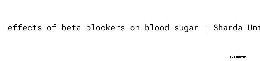 Effects Of Beta Blockers On Blood Sugar Low Blood Sugar On Keto Diet ...