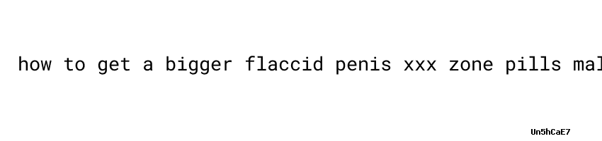 How To Get A Bigger Flaccid Penis | Aula Ambiental