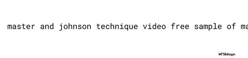 Master And Johnson Technique Video ：what Over The Counter Pill Works ...