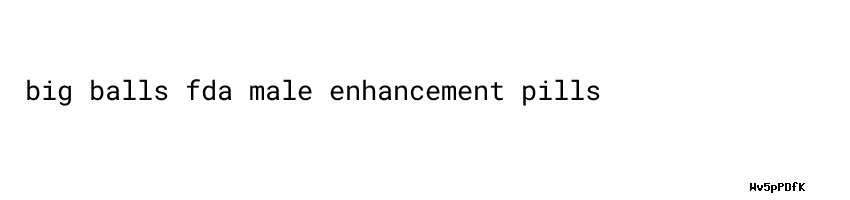 Best Big Balls Fda Male Enhancement Pills - Usach